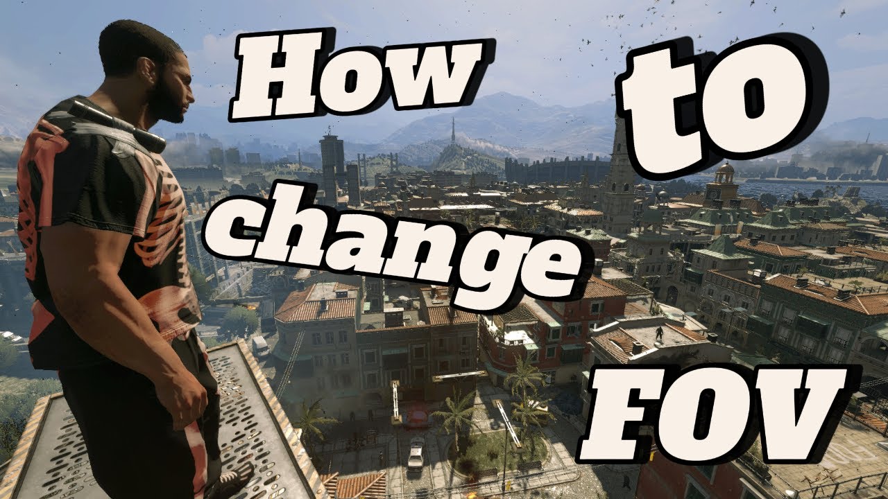 How to adjust the field of view (FOV) in Dying Light. - YouTube