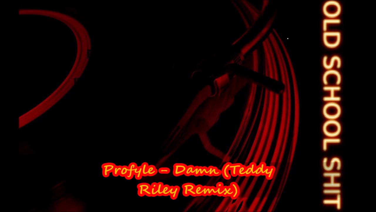 Profyle - Damn (Teddy Riley Remix) - YouTube