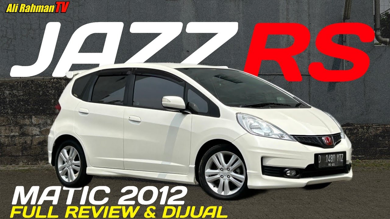 HONDA JAZZ RS MATIC 2012 | Mobil bekas bandung - YouTube