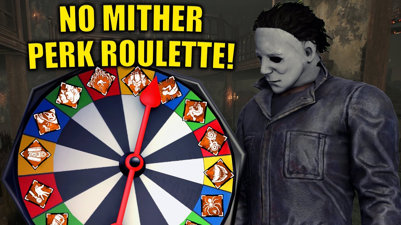 NO MITHER PERK ROULETTE! #76 Survivor&Killer Dead By Daylight - YouTube