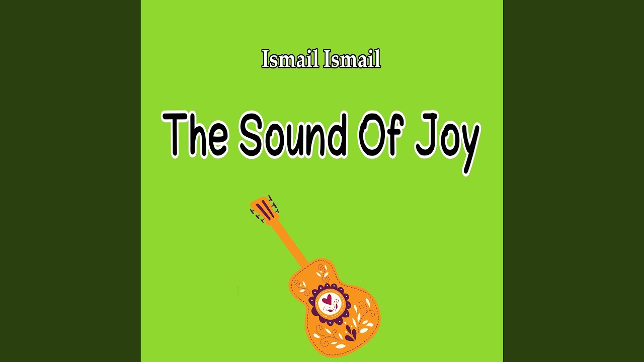 The Sound Of Joy - YouTube