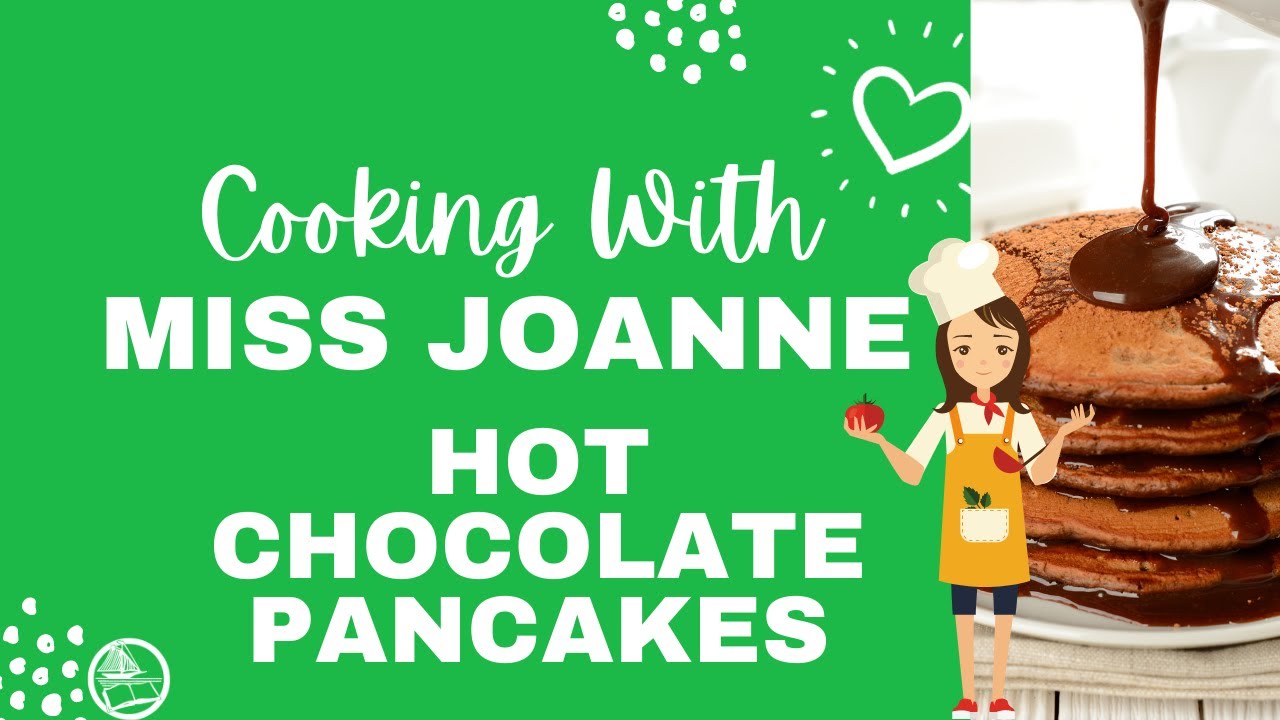 Cooking With Miss Joanne - Hot Chocolate Pancakes - YouTube