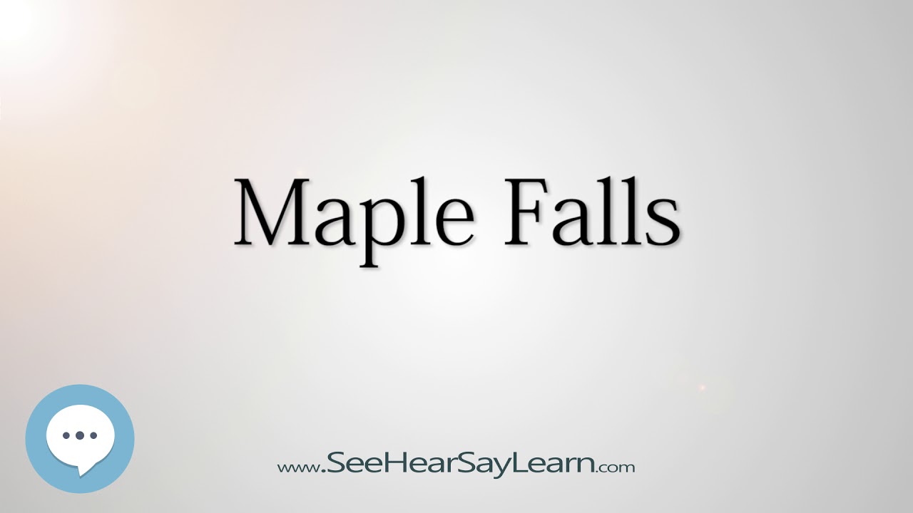 Maple Falls (How to Pronounce Cities of the World)💬⭐🌍 - YouTube