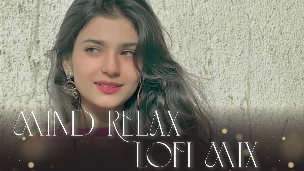 Mind Relax Lofi Mix 🎧- Chill Lofi Beats to Relax🍃/Study/Sleep😴– 1 Hour ...