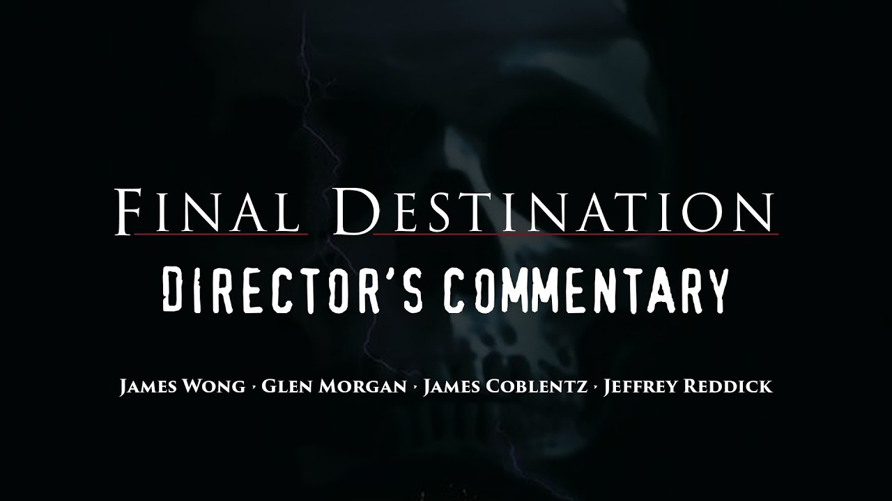 Final Destination | Director's Commentary - YouTube