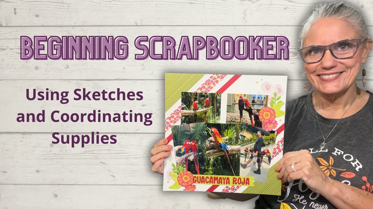 Easy Scrapbooking for Beginners: Using Sketches & Coordinated Supplies ...