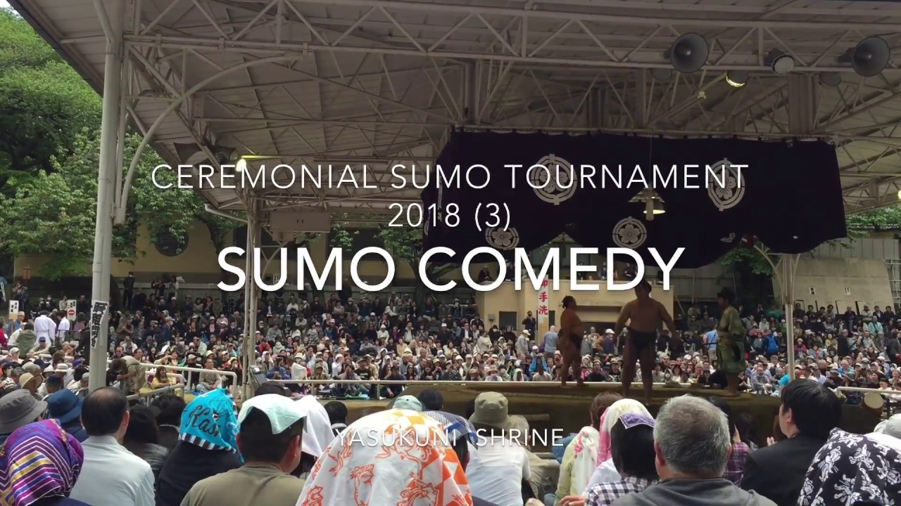 Sumo Comedy / Ceremonial Sumo Tournament at Yasukuni Shrine 2018 (3 ...