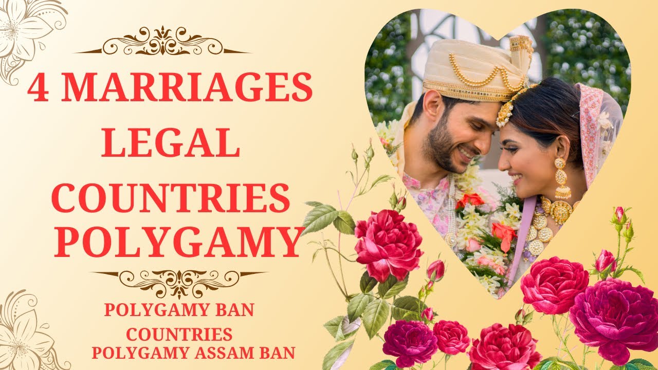 POLYGAMY Legal Countries | POLYGAMY BANNED IN ASSAM - YouTube