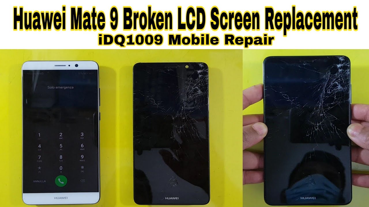 Huawei Mate 9 Broken LCD Screen Replacement Mate 9 100% easy complete ...