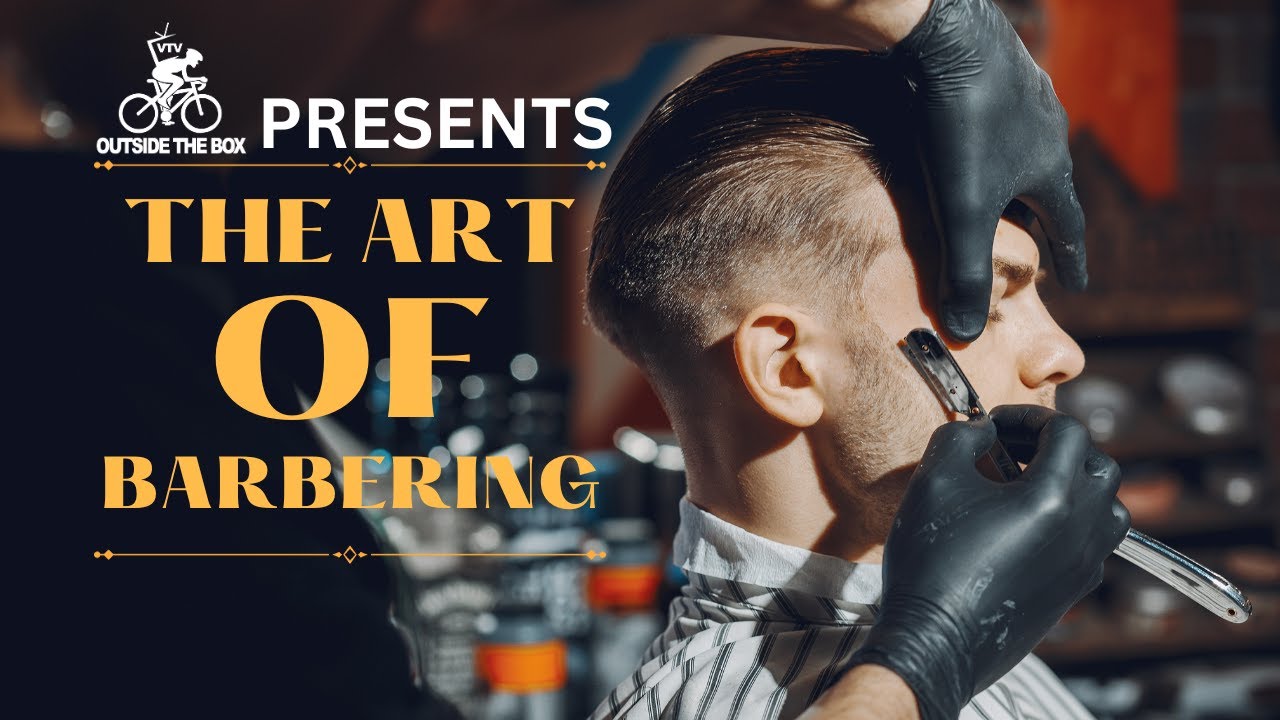 The Art of Barbering: A Comprehensive Guide - YouTube