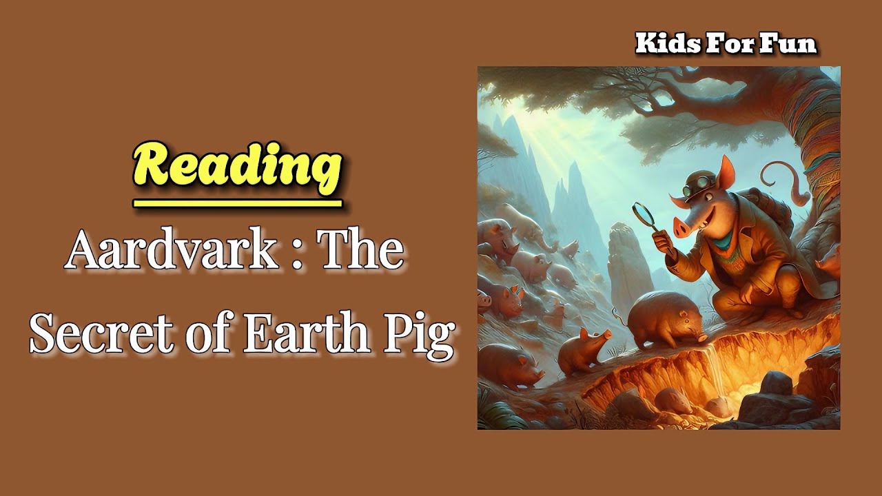 Reading for Kids - Secret of Earth Pig [Aardvark] Fun Fact 2024 with ...