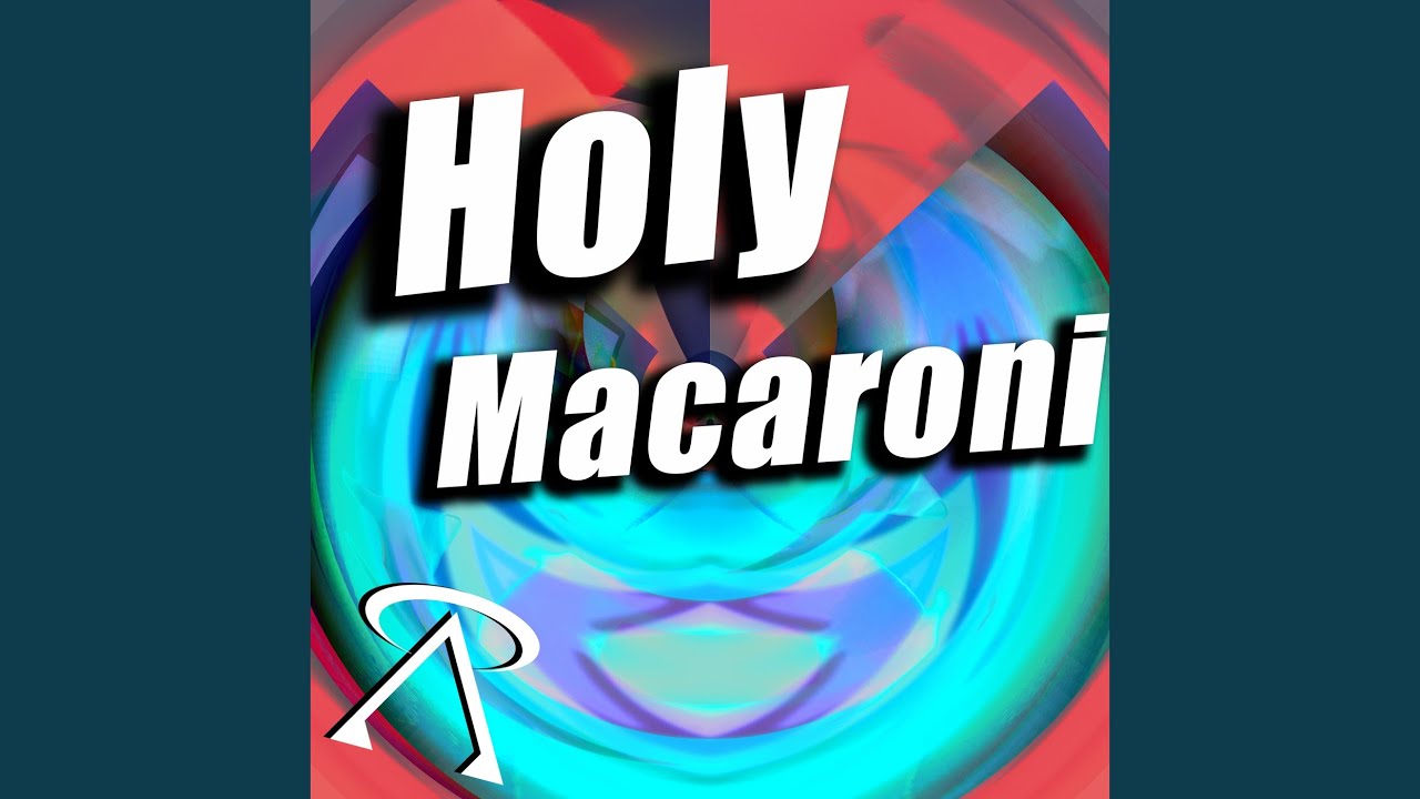 Holy Macaroni - YouTube