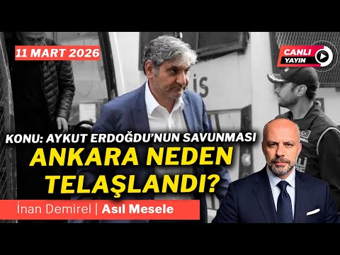 İBB Davasında 3. Gün - Trump Çıkış Yolu Arıyor | İnan Demirel | Asıl Mesele-Canlı | 11 Mart 2026