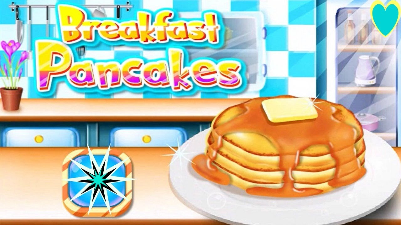 Play and Learn How to Cook Breakfast Pancakes Game Video Fun Cooking ...