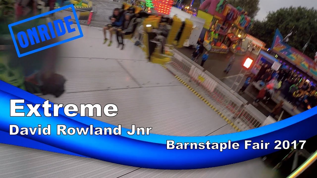 Extreme - David Rowland Jnr (Onride) @ Barnstaple Fair 2017 - YouTube