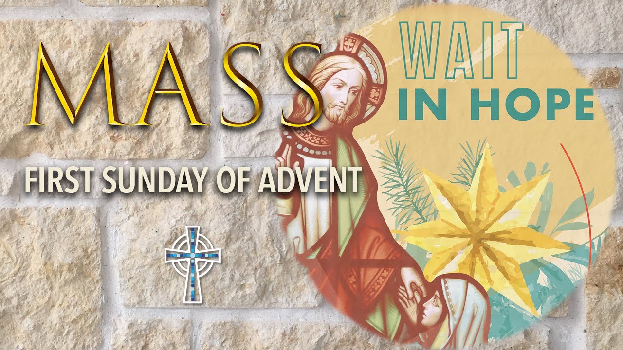 Mass - First Sunday of Advent - December 2, 2023 - YouTube