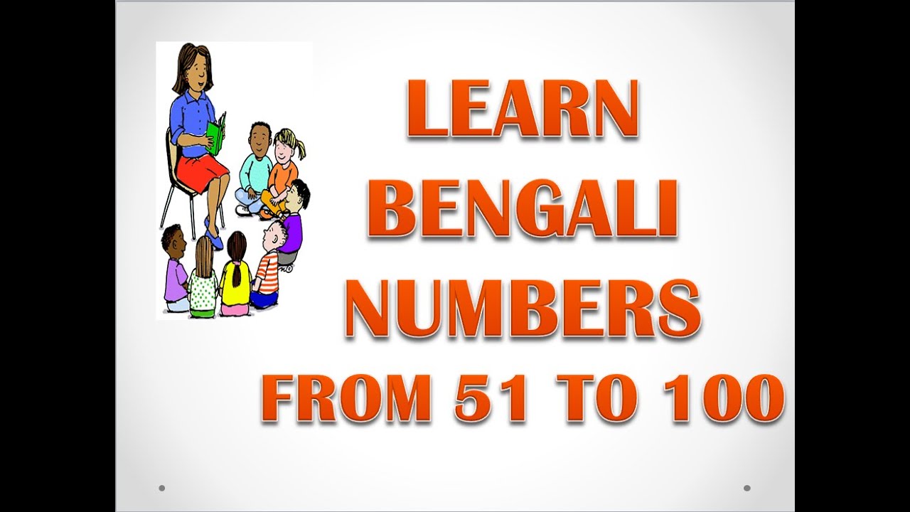 Bengali Numbers from 51 to 100 - YouTube