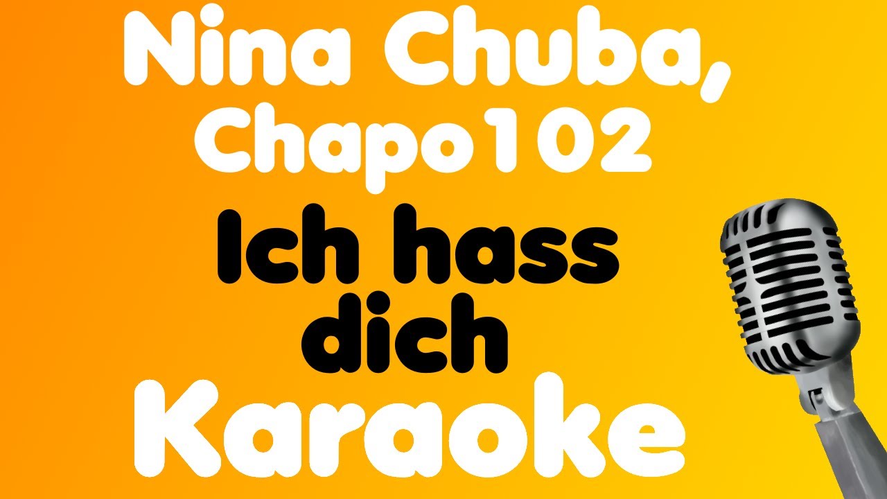 Nina Chuba, Chapo102 • Ich hass dich • Karaoke - YouTube