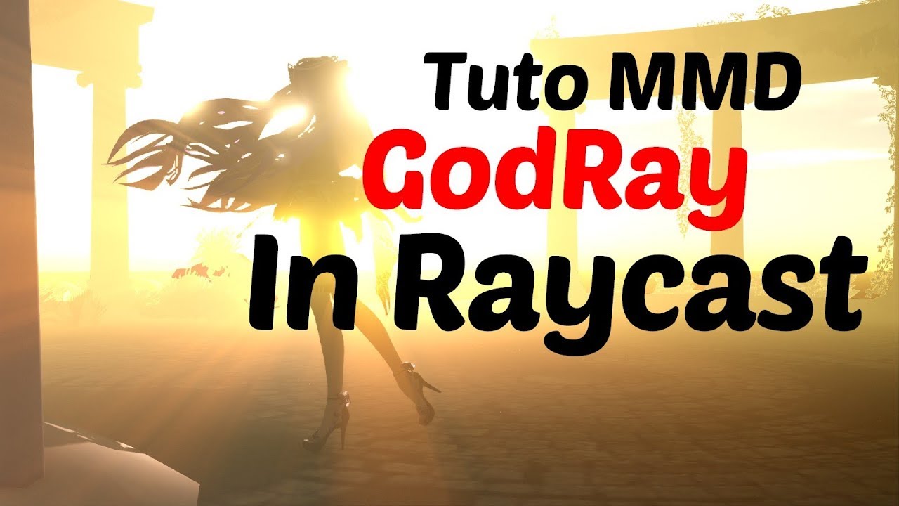 ☯ 【MMD HD】 GodRay with ray cast ღ【Tutorial】 - YouTube
