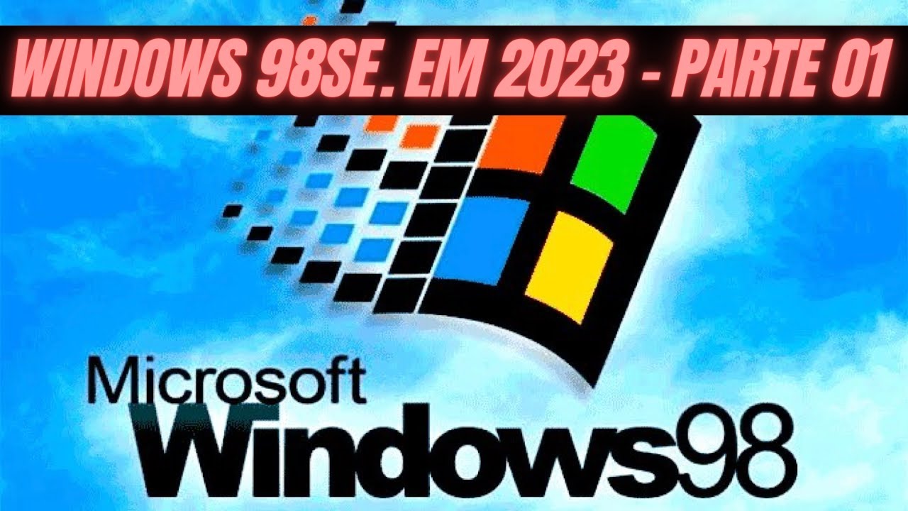 🪟Instalando Windows 98SE - Parte - 01⚙ - YouTube