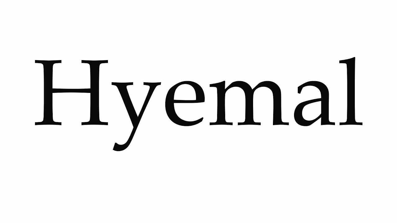 How to Pronounce Hyemal - YouTube