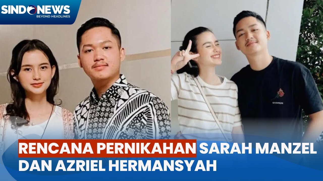 Dilamar Azriel Hermansyah, Sarah Manzel Ungkap Pesan Sang Ibu Sebelum ...