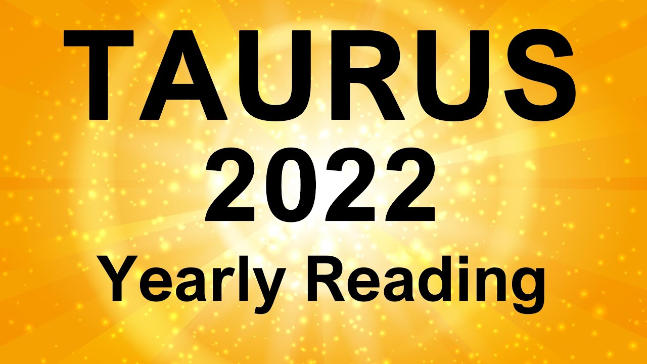 TAURUS 2022 YEARLY TAROT READING "A YEAR OF TRANSFORMATION & NEW DOORS ...