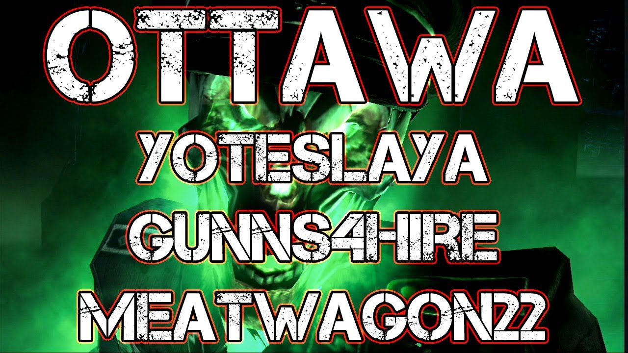 OTTAWA | Part 1 - Brotherhood Zombies w/Yoteslaya, GUNNS4HIRE ...