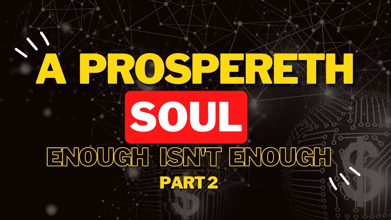 A Prospereth Soul Pt.2//Enough Isn't Enough //Spirit and Life Kingdom ...
