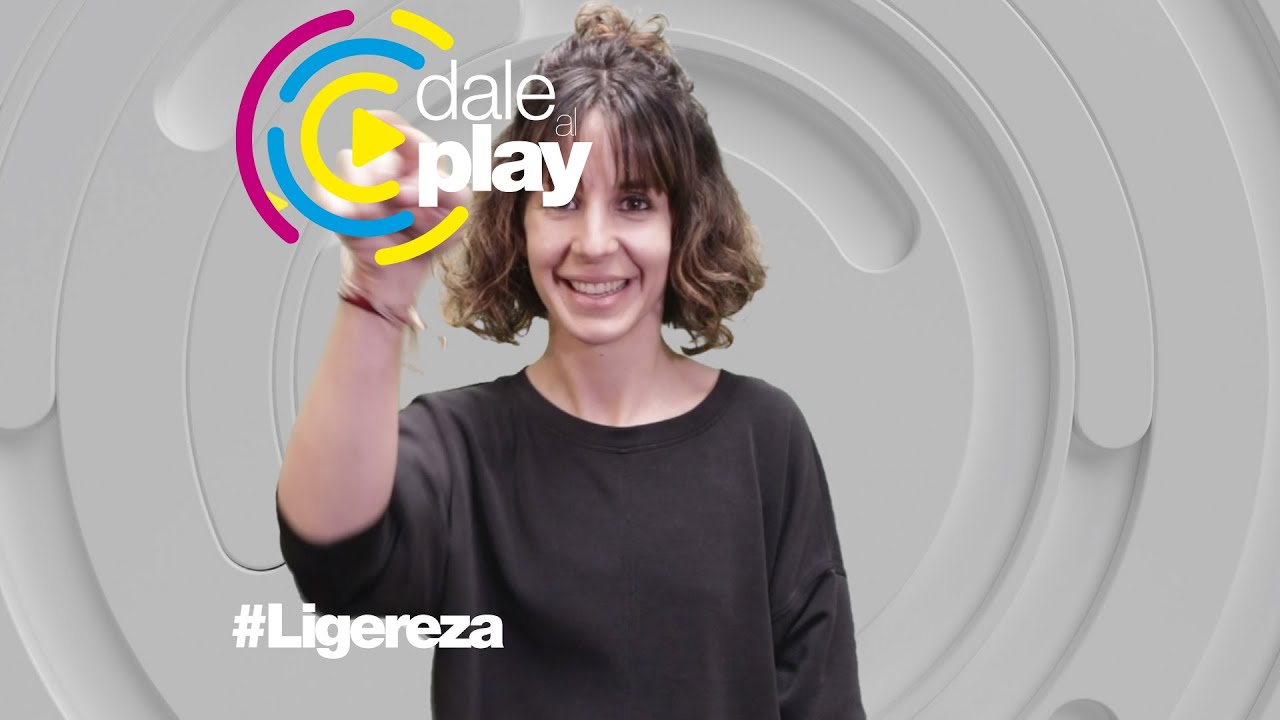 24# Dale al Play: Ligereza - YouTube