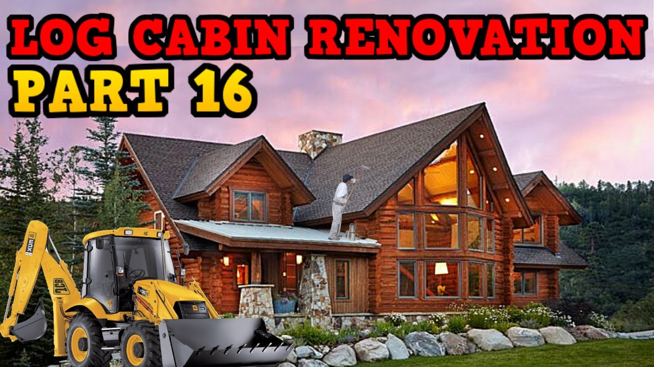 Renovating An Abandoned Log Cabin Mansion Part 16 (BIG PROGRESS) - YouTube