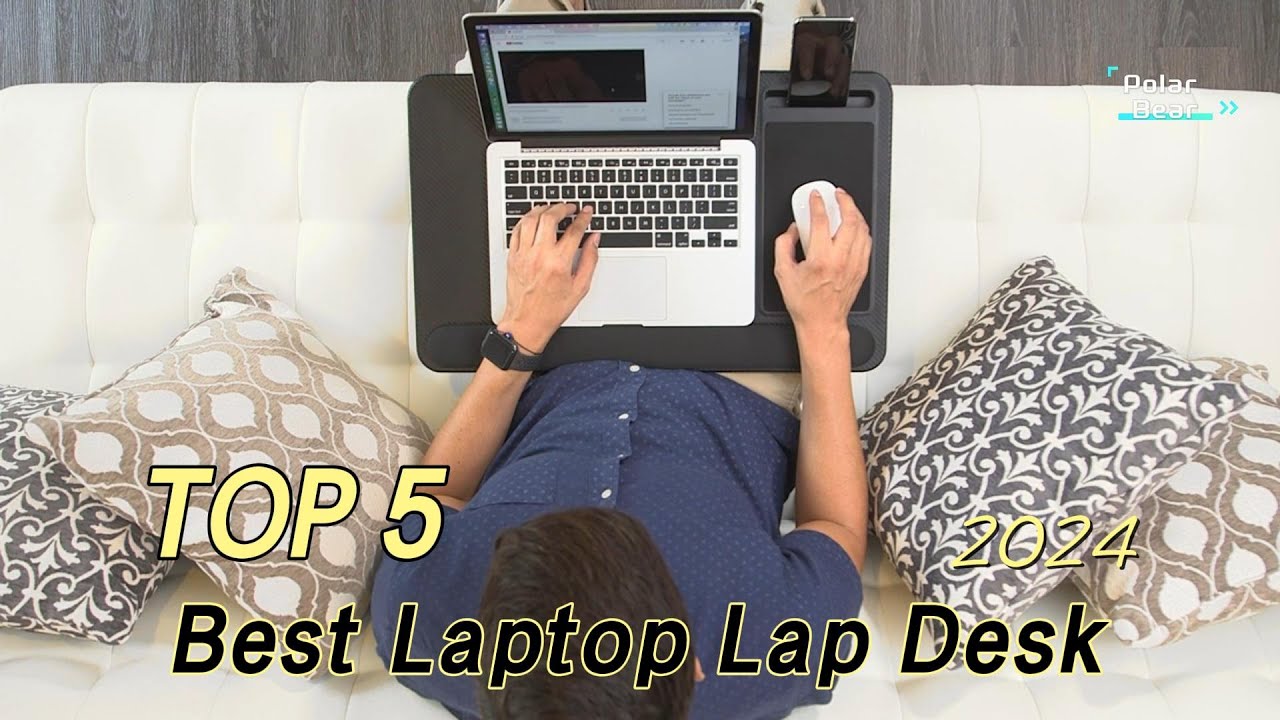 TOP 5 Best Laptop Lap Desk 2024 - YouTube