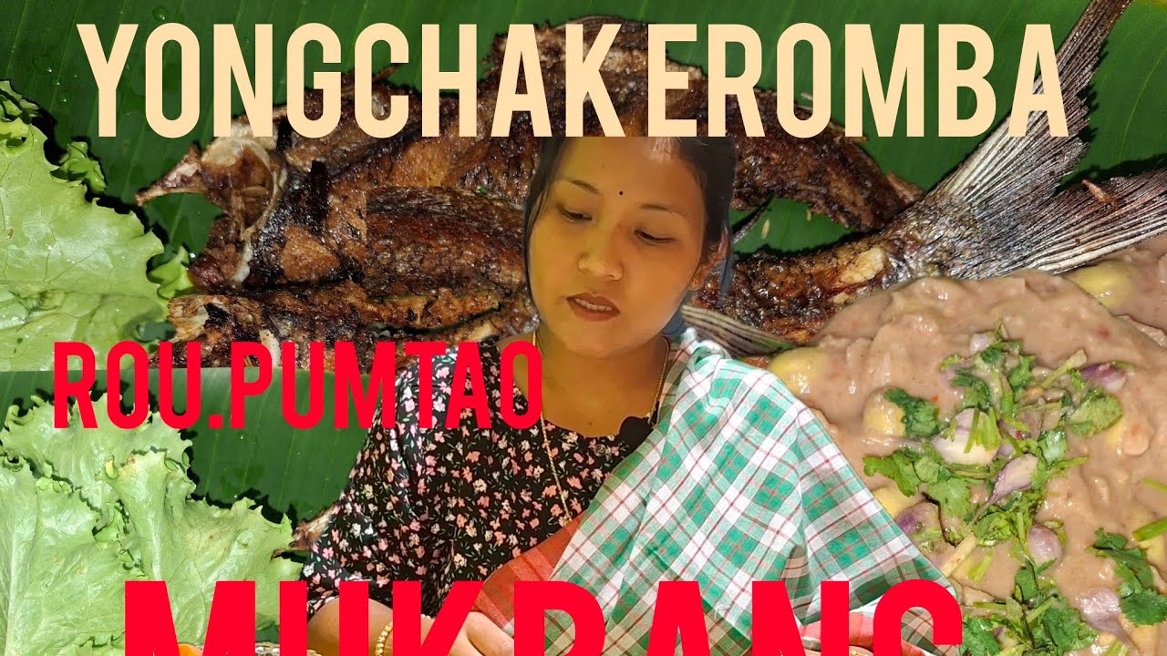 Manipur traditionalfood#mukbang yongchak Alu eromba #Rou fish pumtao# ...