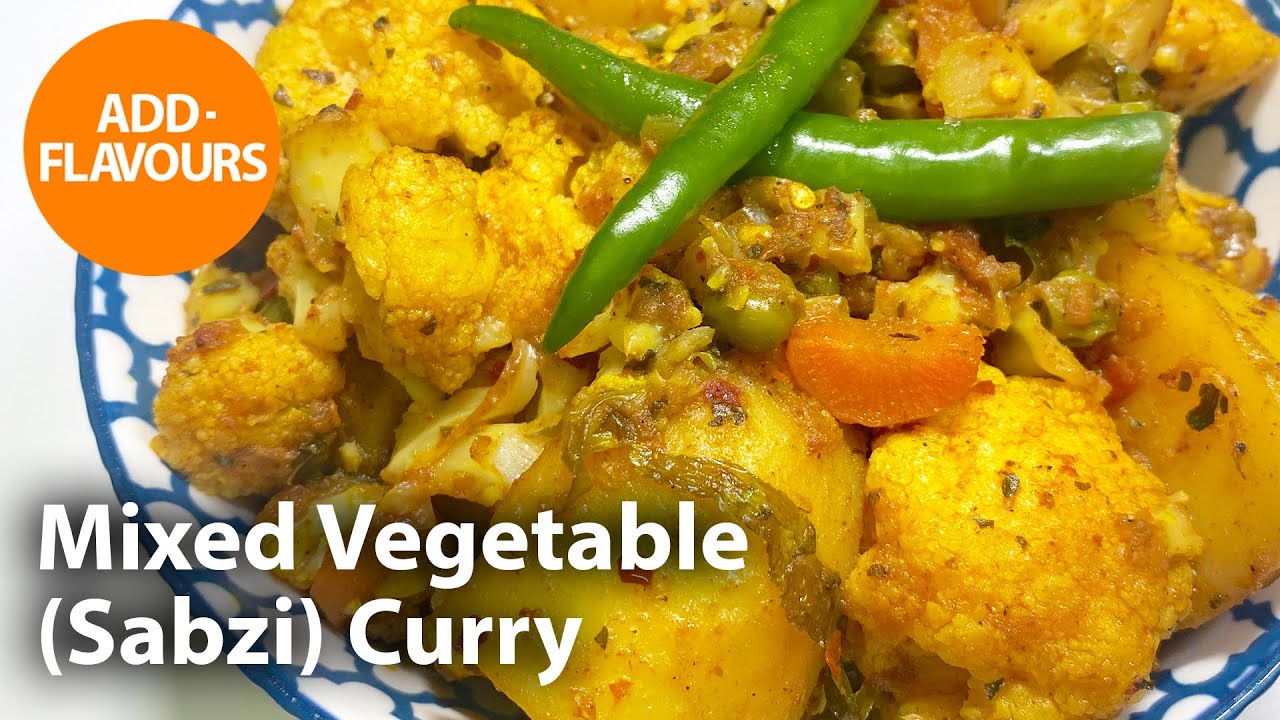 Mixed Vegetable Curry | Sabzi Curry | Addflavour - YouTube