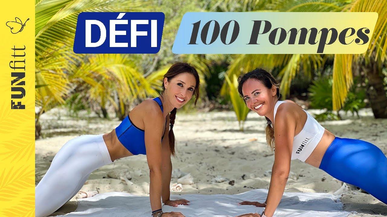 Défi 100 pompes - Raffermir la Poitrine et les Bras et Brûler des ...