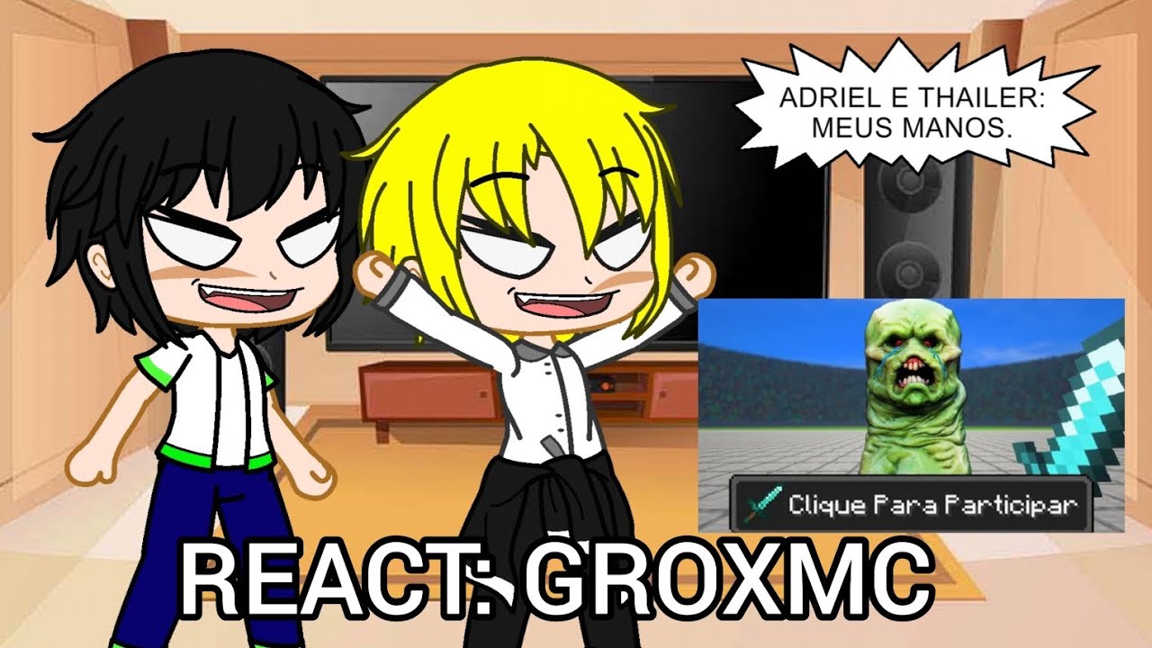 PROTAGONISTAS DOS CANAL REAGINDO A BATALHA DOS MOBS! I GROXMC # ...