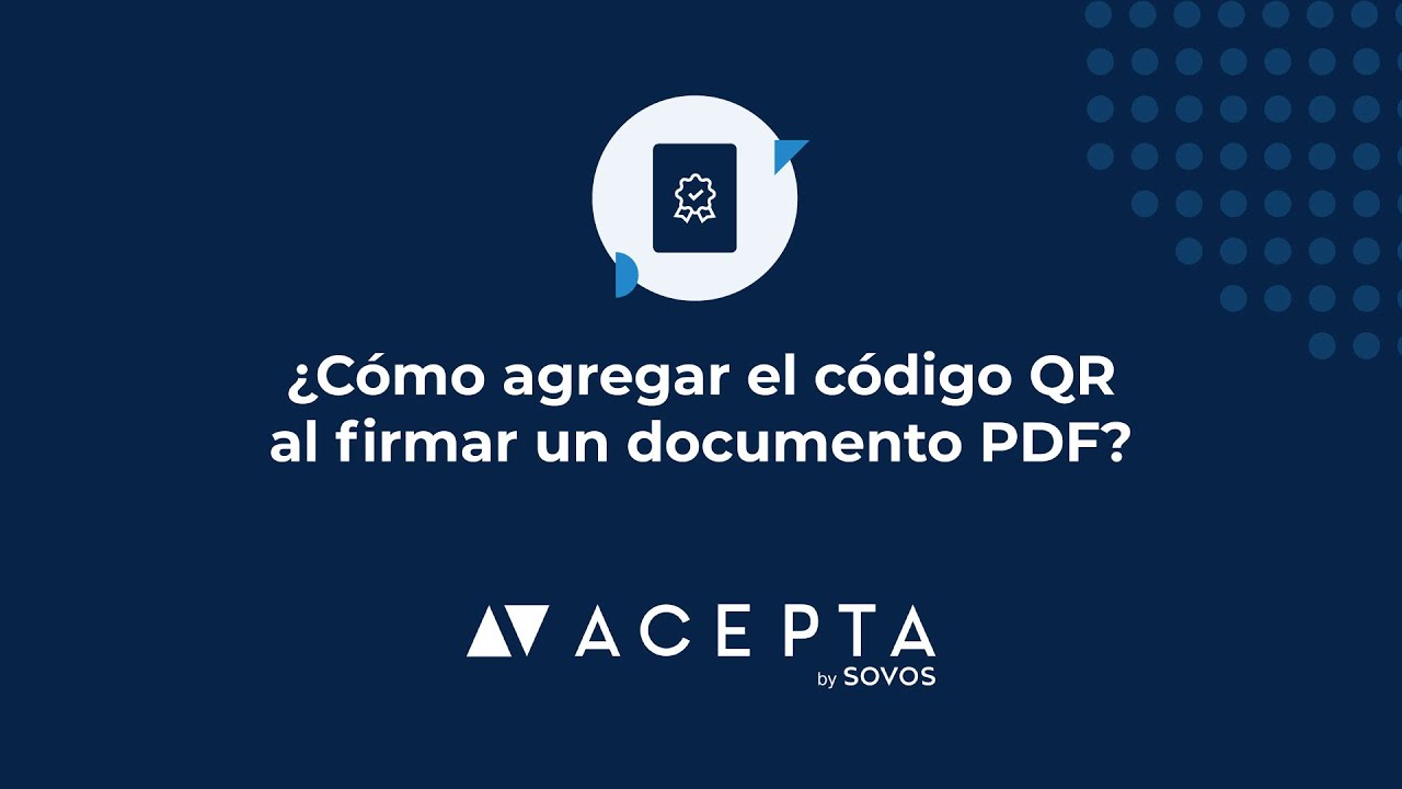 Cómo agregar el Código QR al firmar con tu Firma Electrónica Avanzada ...