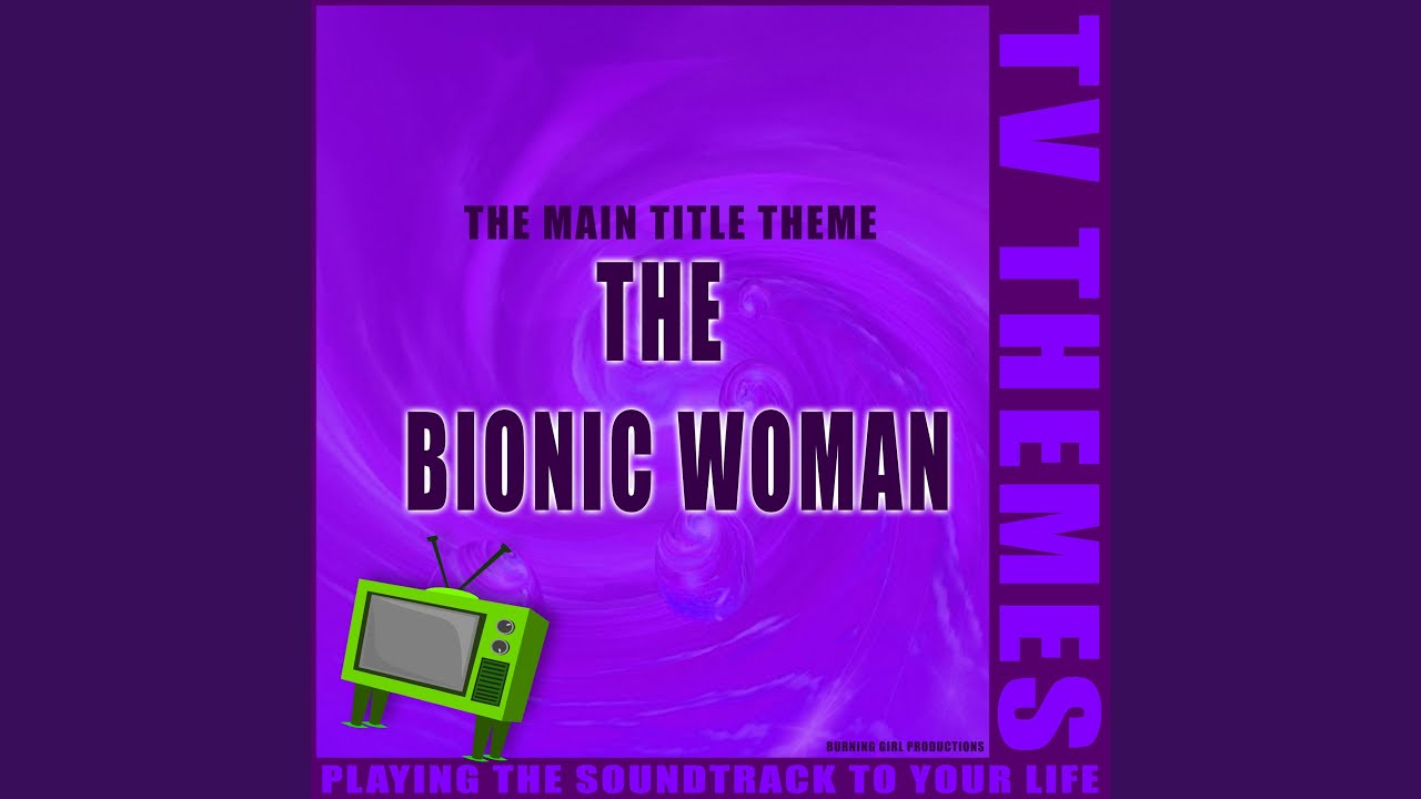 The Bionic Woman - The Main Title Theme - YouTube