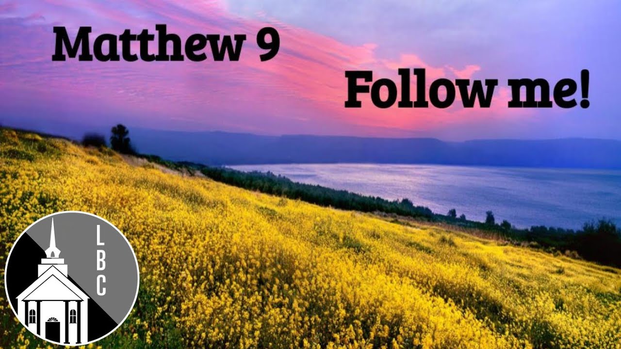 Matthew 9 - "Follow Me!" - YouTube