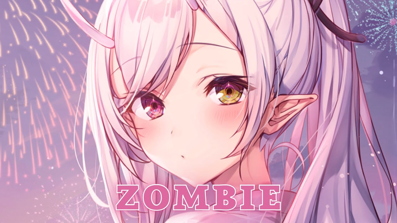 「Nightcore」- Zombie - YouTube