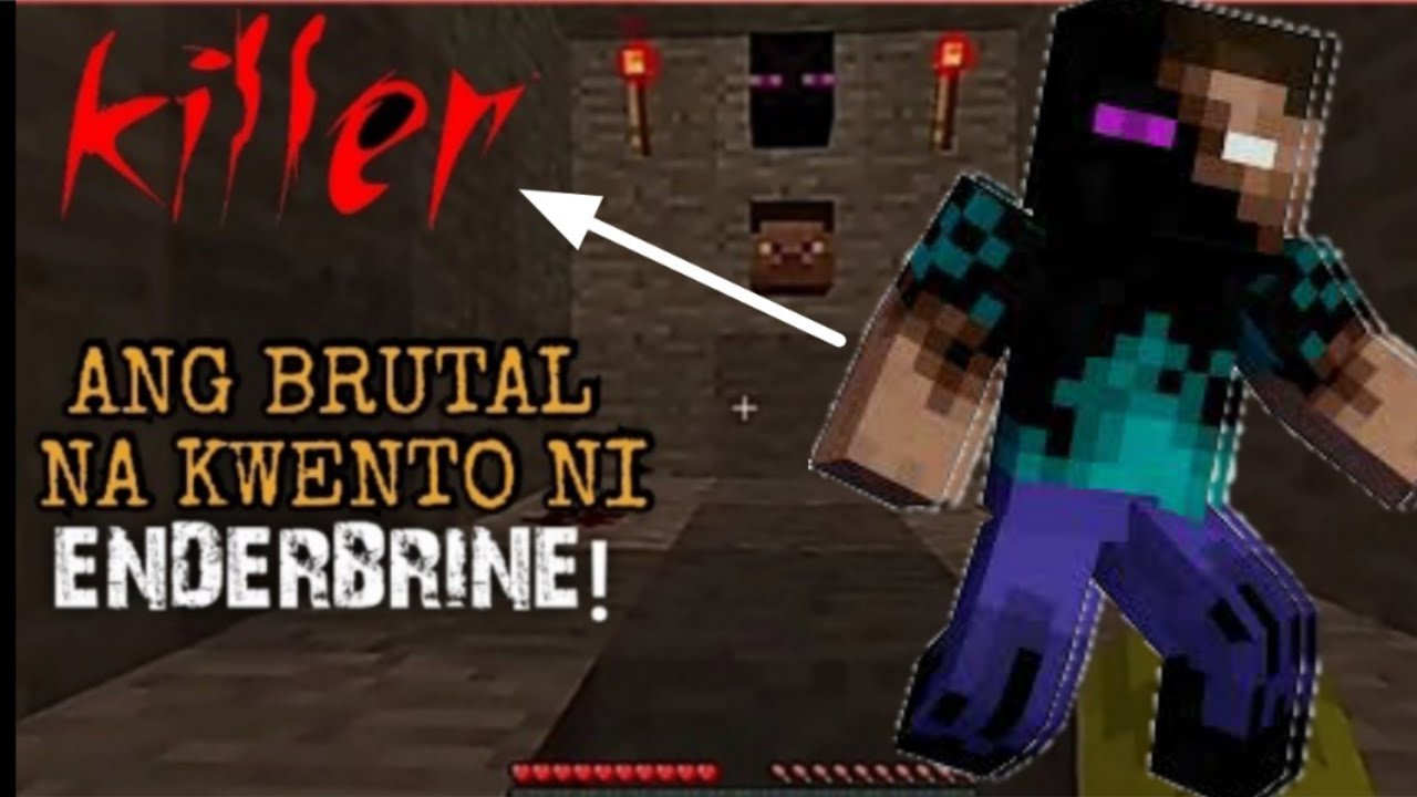 Ang Kilabot Na Kwento Ni Enderbrine Minecraft Creepypasta Stories