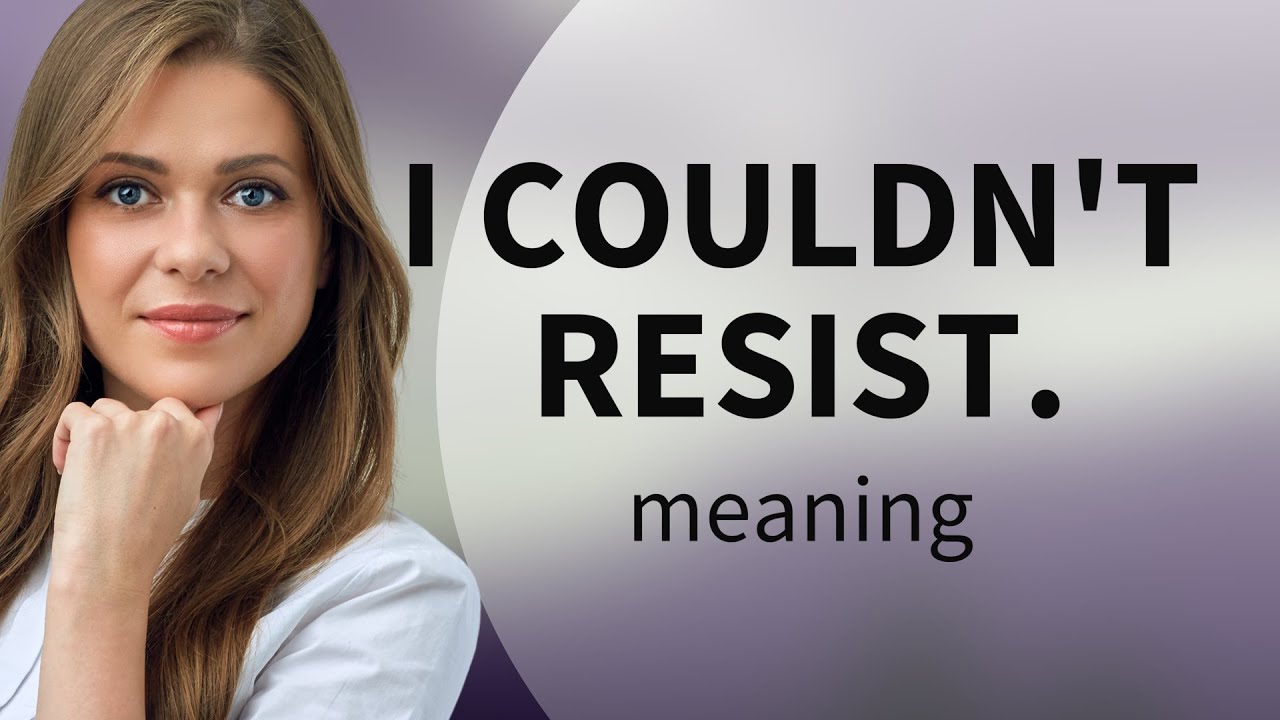 Mastering the Phrase: "I Couldn't Resist" - YouTube