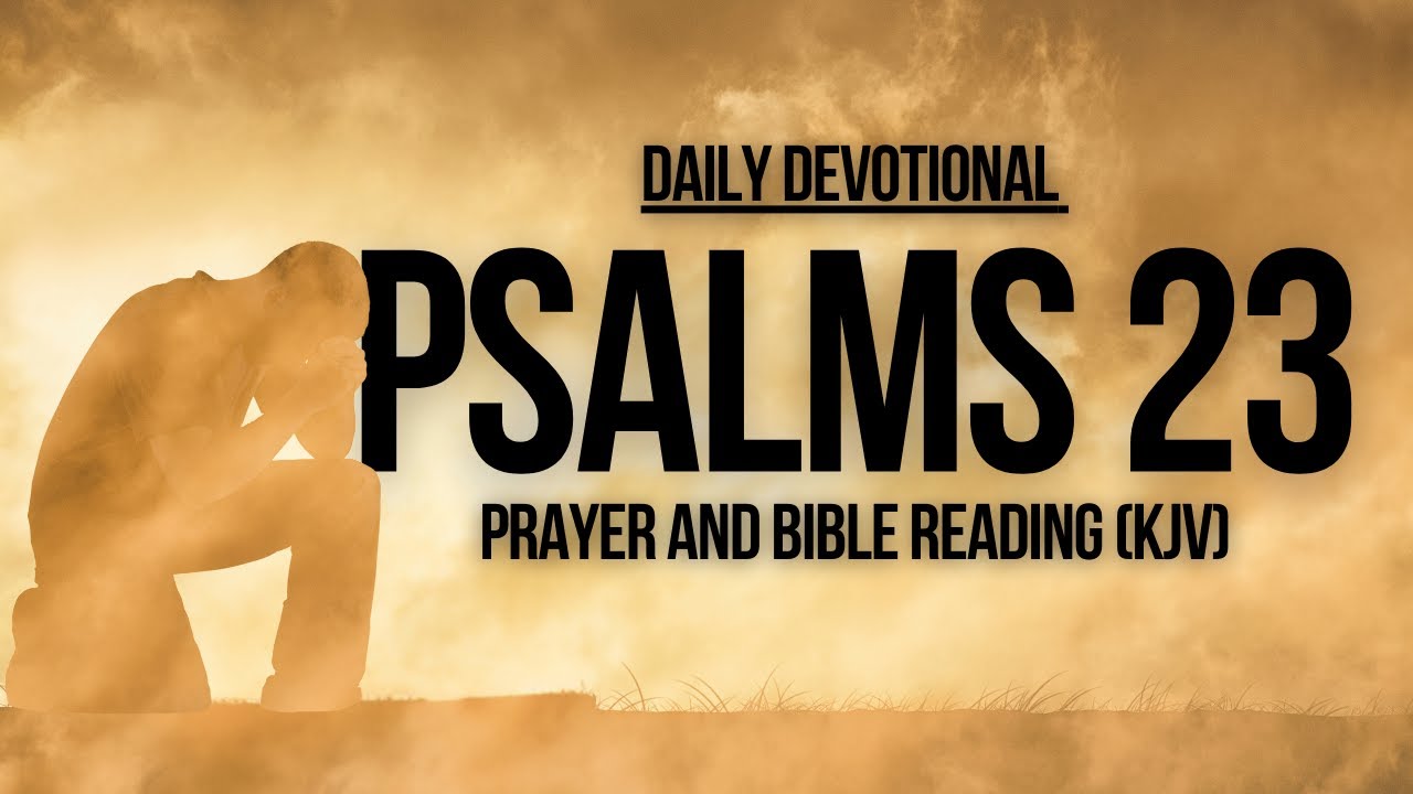 Psalms 23 Daily Devotional: The Lord Is My Shepherd! - YouTube