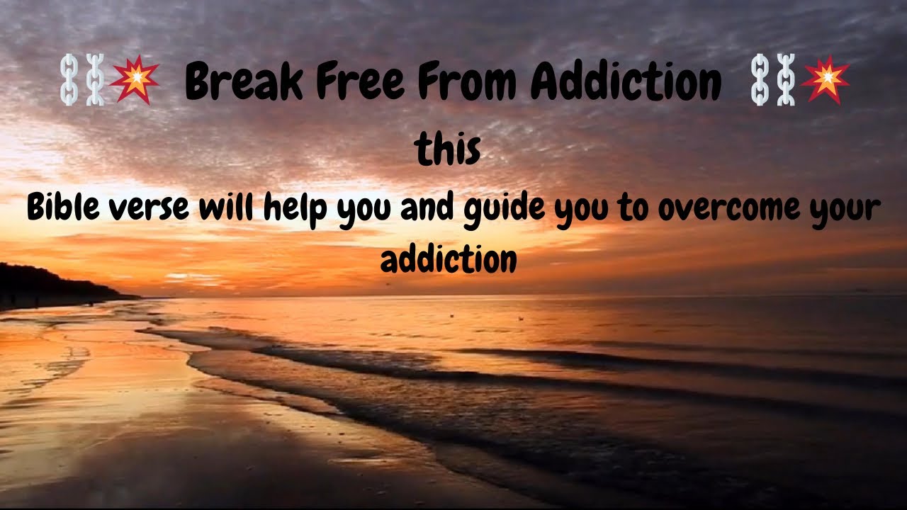 Struggling with Addiction? This Bible Verse Will Strengthen You - YouTube