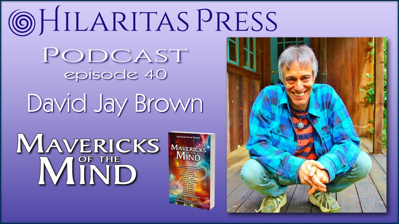 Episode 40: David Jay Brown – Mavericks of the Mind - YouTube