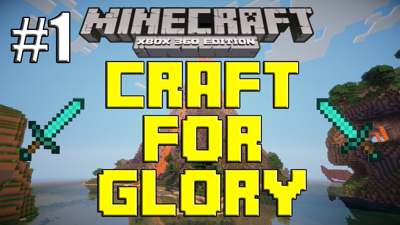 Minecraft(Xbox 360) Craft For Glory Ep 1: The Beginning - YouTube