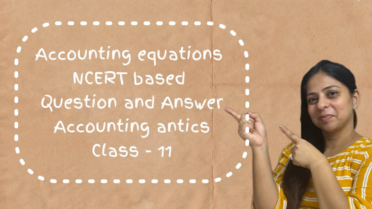 Accounting equation | NCERT based | Questions and answer | Class 11 ...