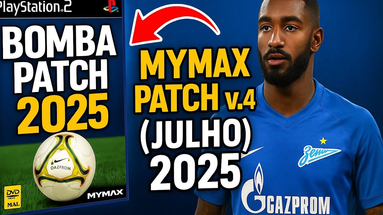 🔥 Bomba Patch PS2 – Julho 2025 (Mymax v.4) está insano! 🎮⚽ - YouTube