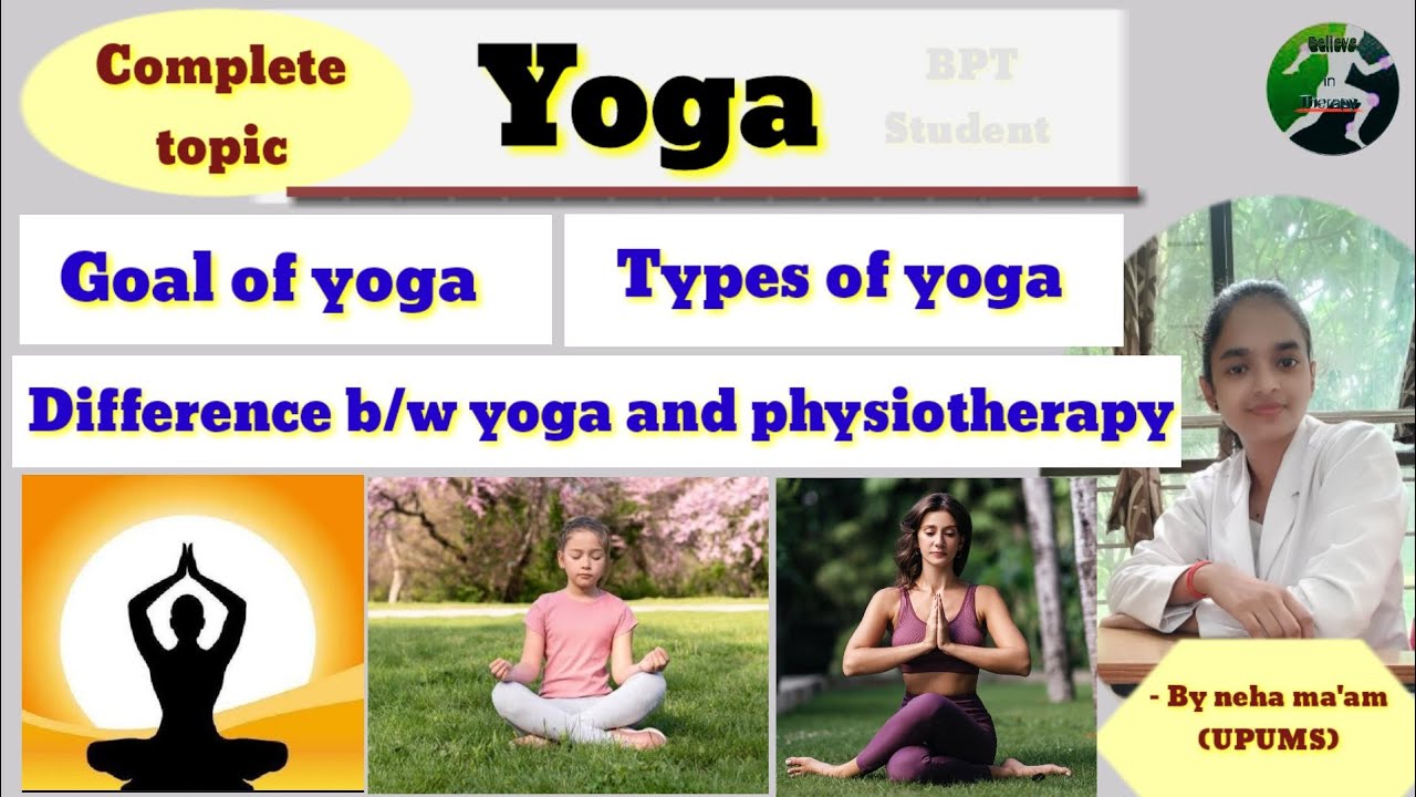YOGA || goals of yoga || types of yoga|| Asana of yoga || difference ...