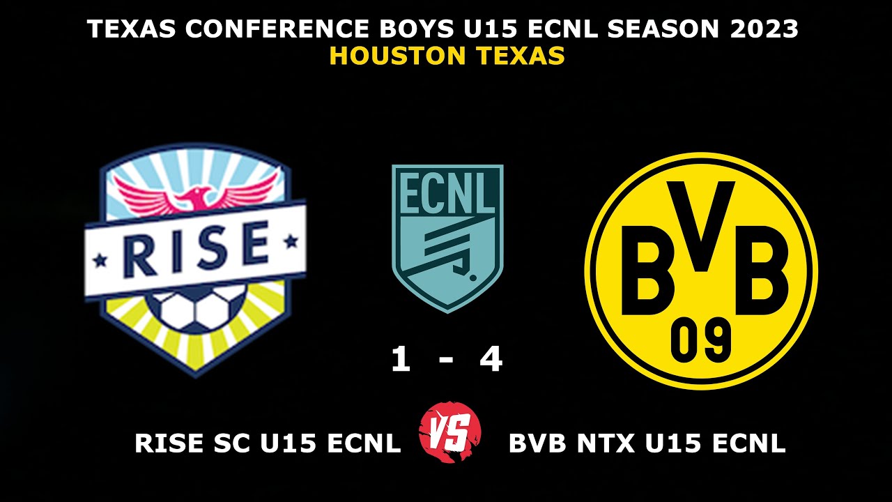 RISE SC U15 ECNL - BVB U15 ECNL NTX (1-4) TEXAS CONFERENCE 2023 ...
